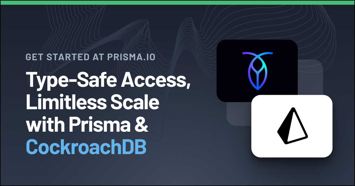Prisma And Cockroachdb Orm For The Cloud Distributed Database